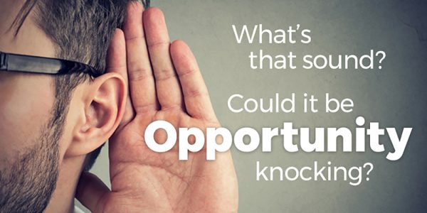 What’s that Sound? Could It Be Opportunity Knocking?