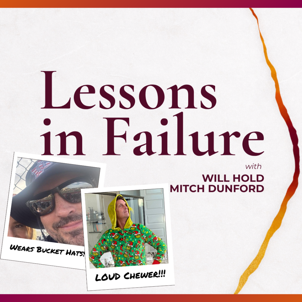 Failing Forward — Will & Mitch Kick Off Lessons in Failure Risk ...